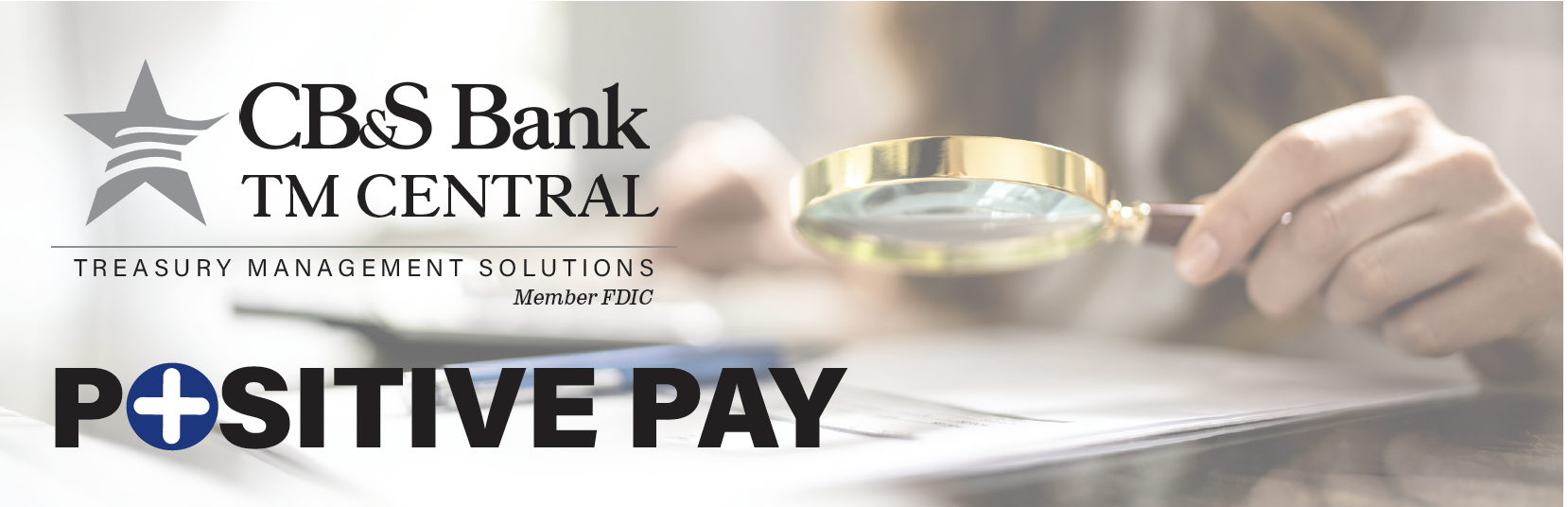 Positive Pay - CB&S Bank